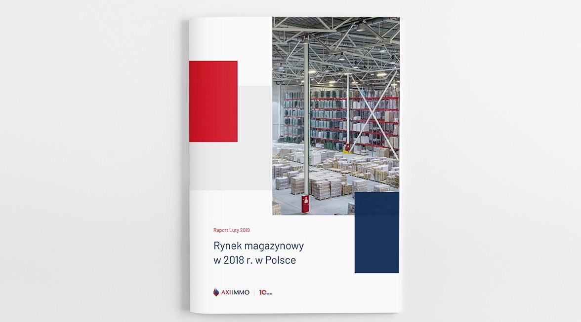 Rynek magazynowy w 2018 r. i prognozy na 2019 r. - AXI IMMO