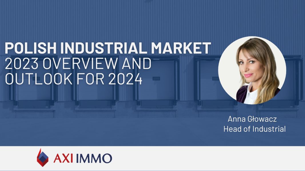 Polish industrial market 2023 overview and outlook for 2024 - AXI IMMO